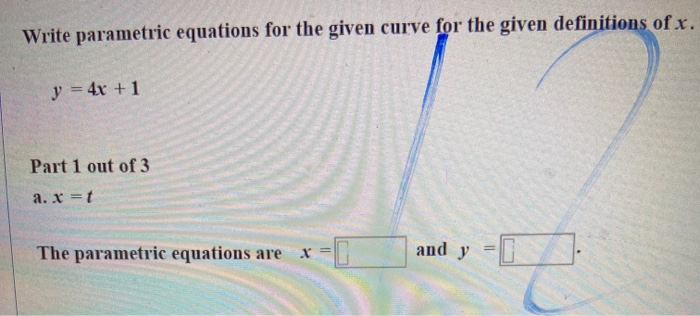Solved Write parametric equations for the given curve for | Chegg.com