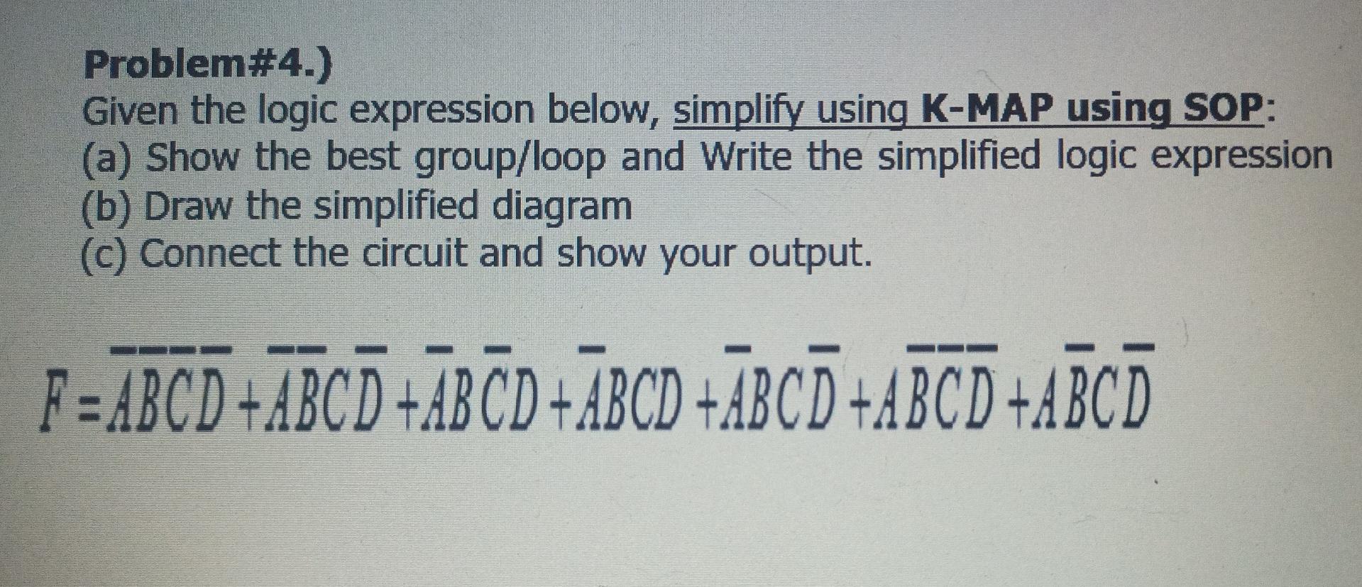 Solved Problem#4.) Given the logic expression below, | Chegg.com