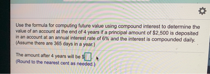 Solved Use the formula for computing future value using | Chegg.com