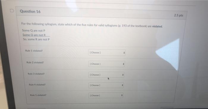 Solved Question 16 2.5 pts For the following syllogism, | Chegg.com