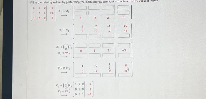 Solved (1/11)R3[10012125−3]R3=(21)R3R2=2R3⎣⎡10001000161−2⎦⎤ | Chegg.com