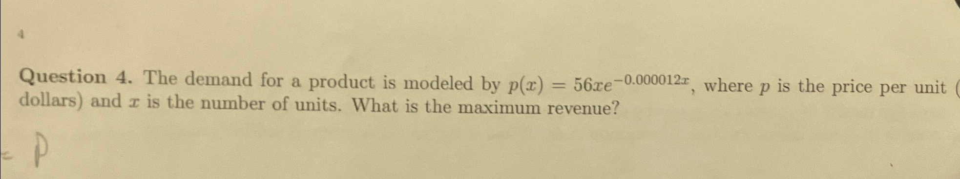 Solved 4Question 4. ﻿The demand for a product is modeled by | Chegg.com