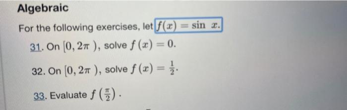 Solved Algebraic For the following exercises, let f(x)=sinx, | Chegg.com
