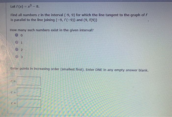 Solved -70.8 POINTS Let F(x) = x3 - 9x. Find all numbers c | Chegg.com
