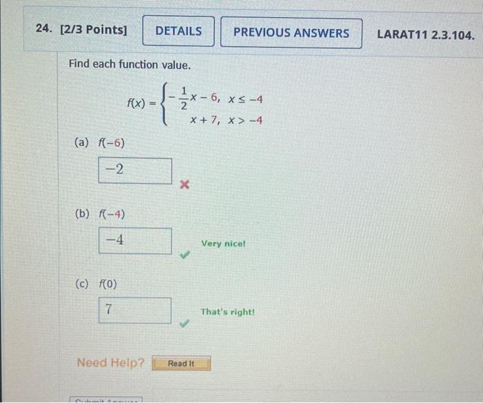 Solved Find each function value. f(x)=⎩⎨⎧−21x−6,x+7,x≤−4x>−4 | Chegg.com