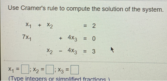 Solved Use Cramer's rule to compute the solution of the | Chegg.com