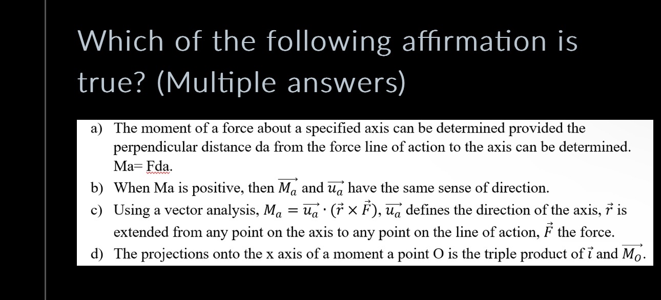Solved Which of the following affirmation is true? (Multiple | Chegg.com