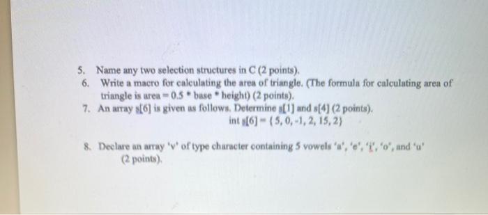 Solved 5. Name any two selection structures in C (2 points) | Chegg.com