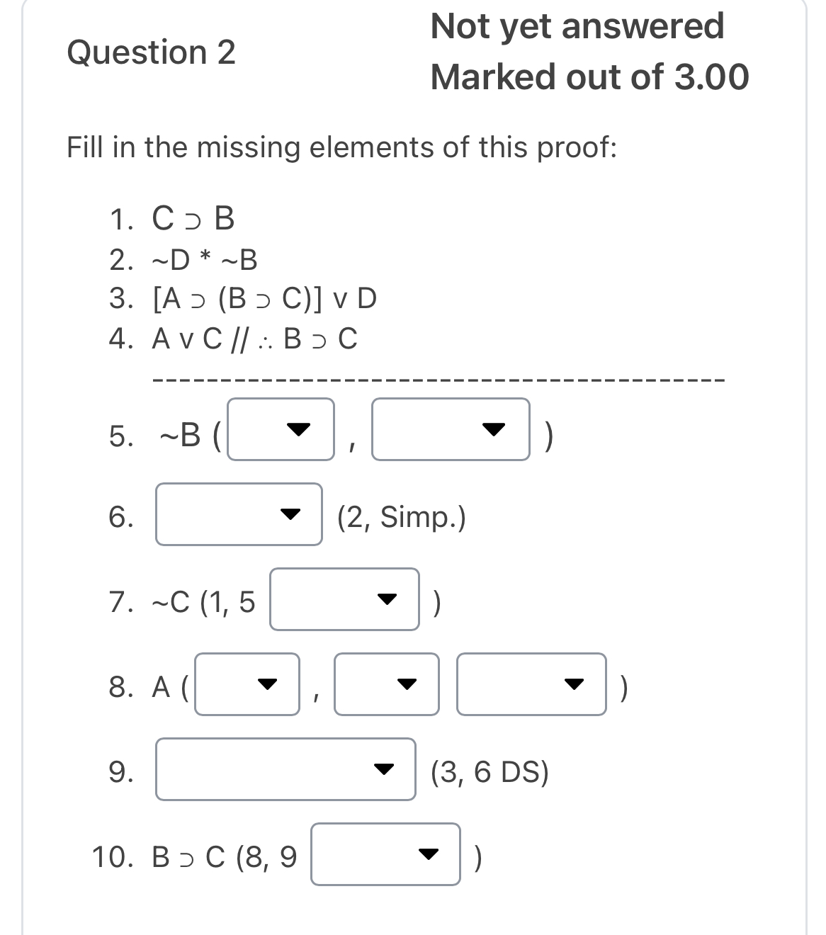 Solved Question 2Not yet answeredMarked out of 3.00Fill in | Chegg.com
