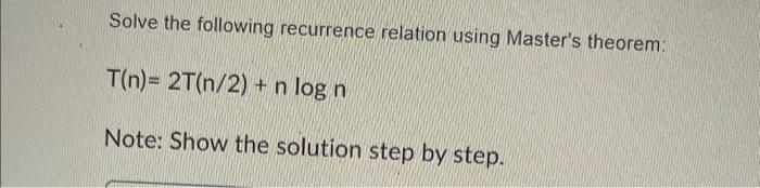 Solved Solve the following recurrence relation using | Chegg.com