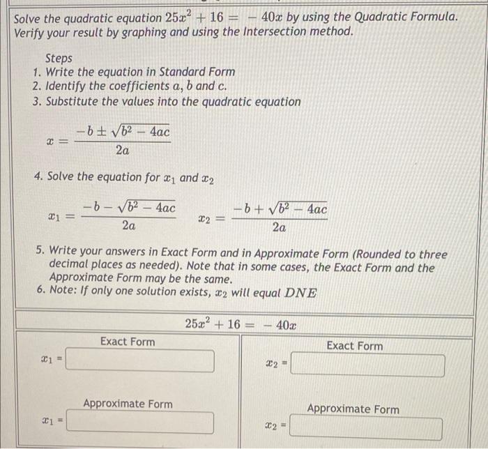 Solved Solve the quadratic equation 25x2 + 16 = - 40x by | Chegg.com