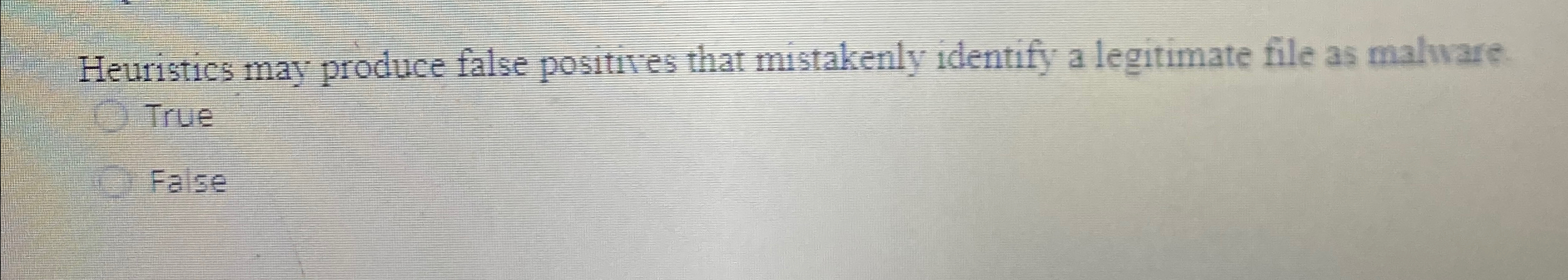 Solved Heuristics may produce false positives that | Chegg.com