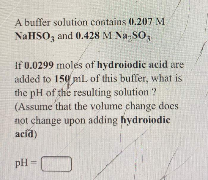 Solved A buffer solution contains 0.207 M NaHSO3 and 0.428 M | Chegg.com