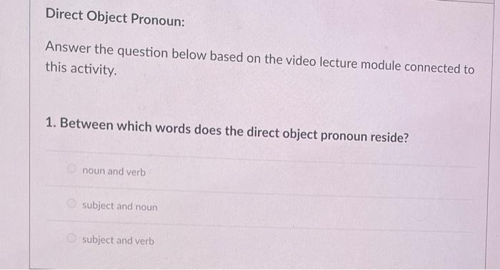 Direct Object Pronoun: Answer the question below | Chegg.com