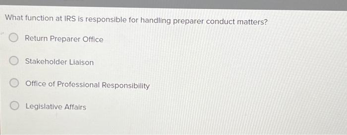 Solved What function at IRS is responsible for handling | Chegg.com