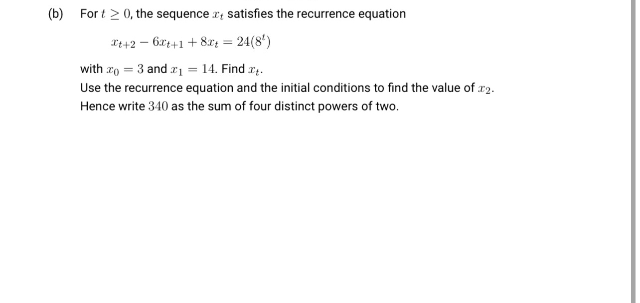 Solved (b) ﻿For t≥0, ﻿the sequence xt ﻿satisfies the | Chegg.com