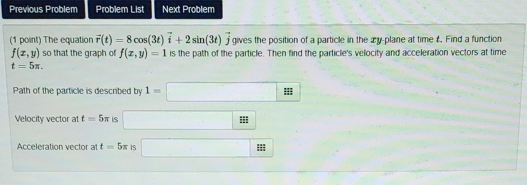 Solved (1 point) The equation r(t)=8cos(3t)i+2sin(3t)j gives | Chegg.com