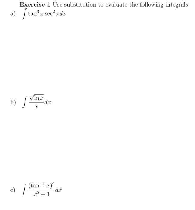 Solved Exercise 1 Use substitution to evaluate the following | Chegg.com
