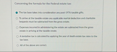 Solved Concerning the formula for the Federal estate tax:The | Chegg.com