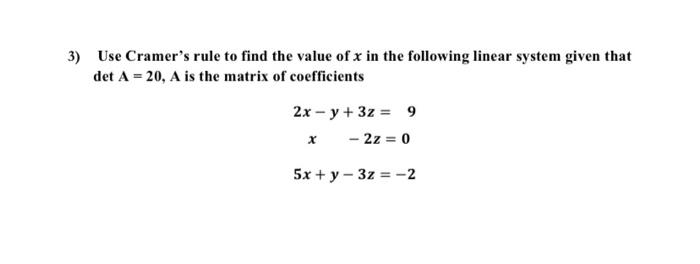 Solved Use Cramer's rule to find the value of x in the | Chegg.com