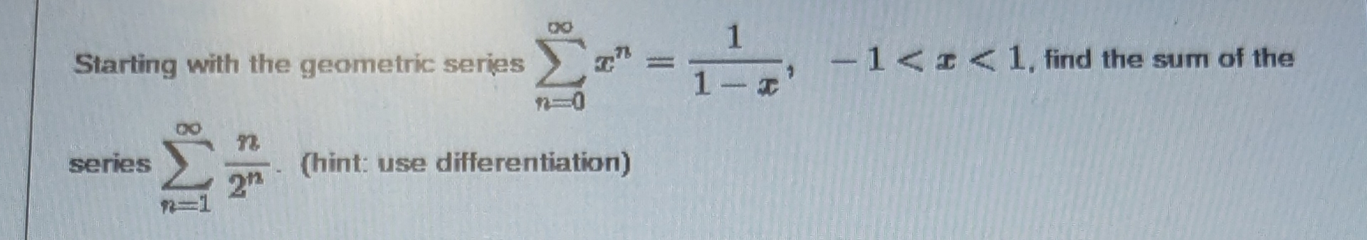 Solved Starting with the geometric series | Chegg.com