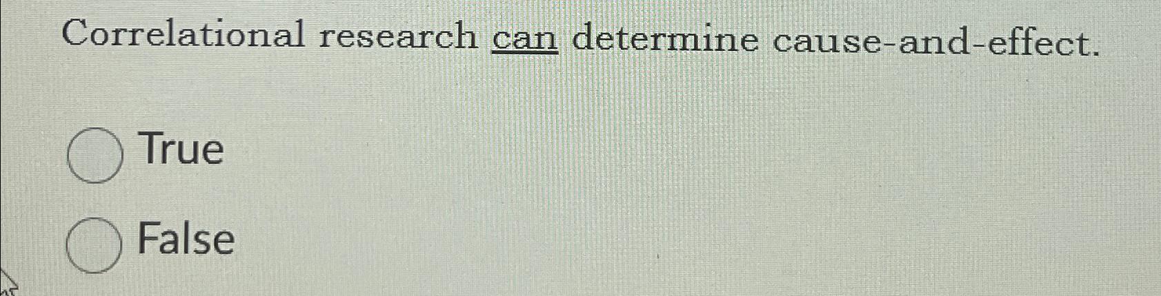 Solved Correlational research can determine | Chegg.com