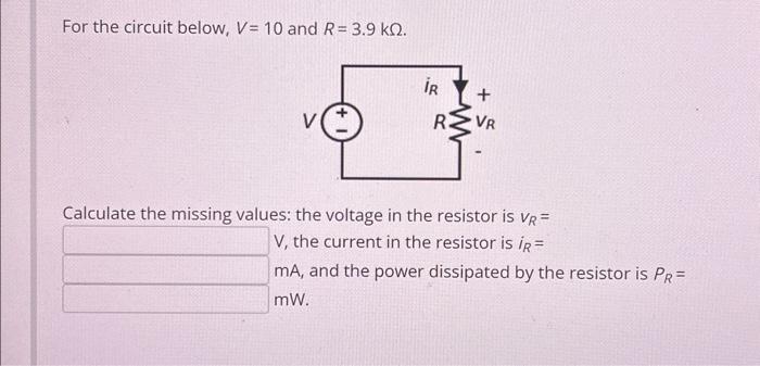 Solved For the circuit below, V=10 and R=3.9kΩ. Calculate | Chegg.com