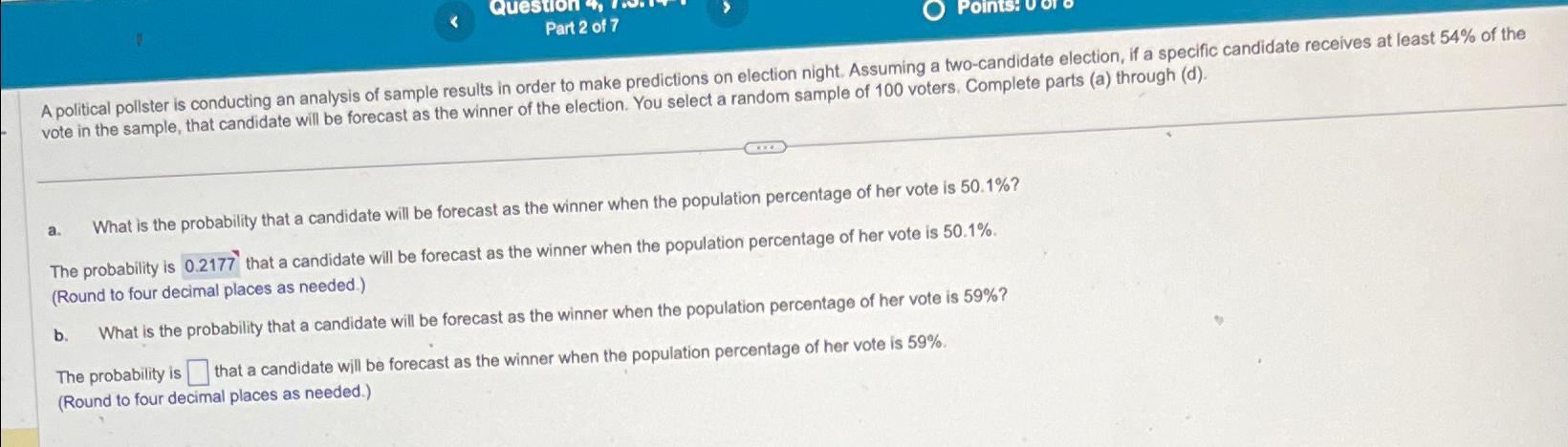 Solved Part 2 ﻿of 7A political pollster is conducting an | Chegg.com