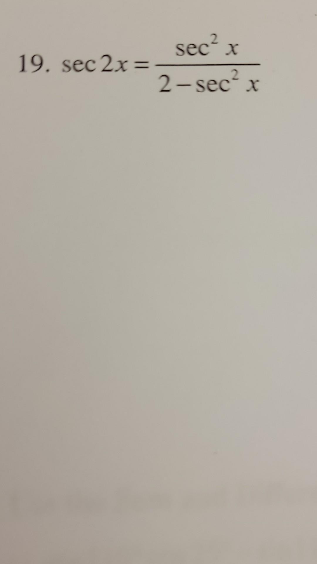 Solved sec2x=2−sec2xsec2x | Chegg.com