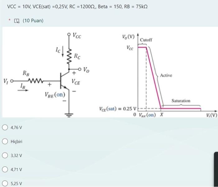 Solved VCC=10V,VCE( sat )=0,25 V,RC=1200Ω, Beta =150,RB=75kΩ | Chegg.com