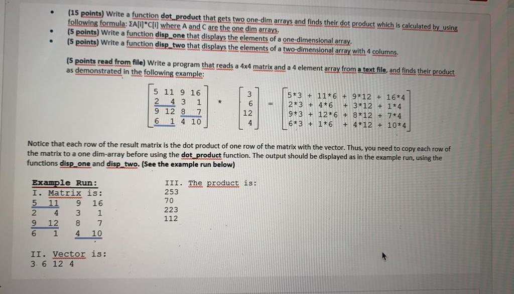 Solved (15 points) Write a function dot product that gets | Chegg.com