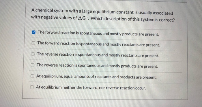 Solved A chemical system with a large equilibrium constant | Chegg.com