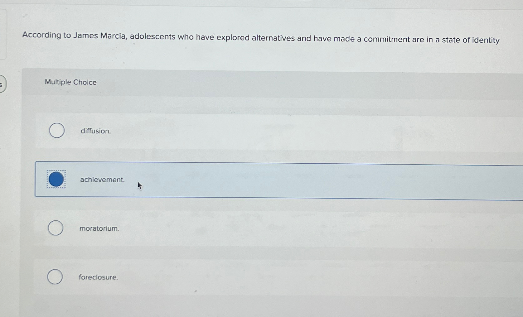 Solved According to James Marcia, adolescents who have | Chegg.com