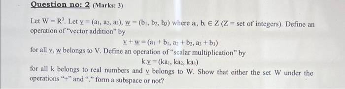 Solved Let W=R3. Let v=(a1,a2,a3),w=(b1, b2, b3) where a1, | Chegg.com