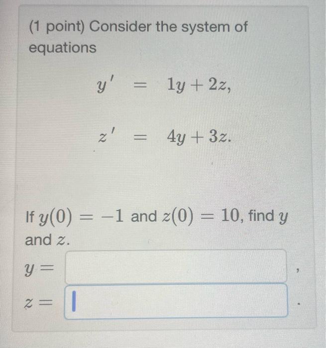 (1 point) Consider the system of equations | Chegg.com