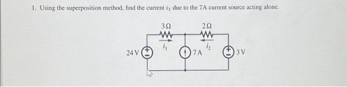 Solved 1. Using the superposition method, find the current | Chegg.com