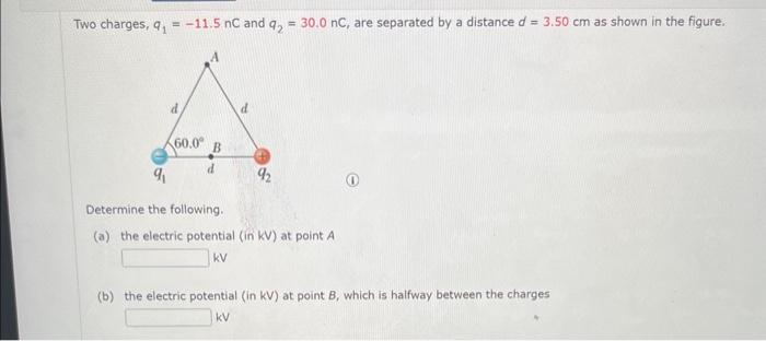 Solved Two charges, q1=−11.5nC and q2=30.0nC, are separated | Chegg.com