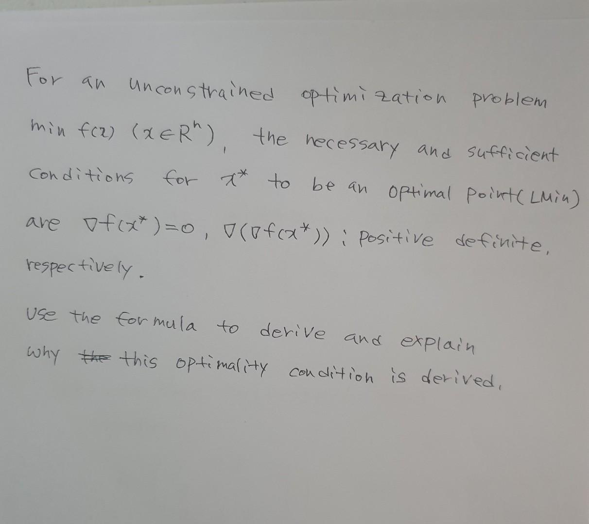 Solved For an unconstrained optimization problem min | Chegg.com
