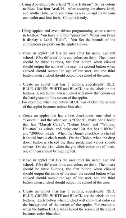 Solved Using Applets, create a label "I love Bahrain". Set | Chegg.com