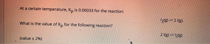 Solved At a certain temperature, Kp is 0.00033 for the | Chegg.com