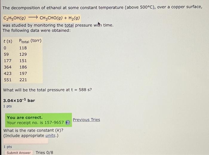 Solved The decomposition of ethanol at some constant | Chegg.com