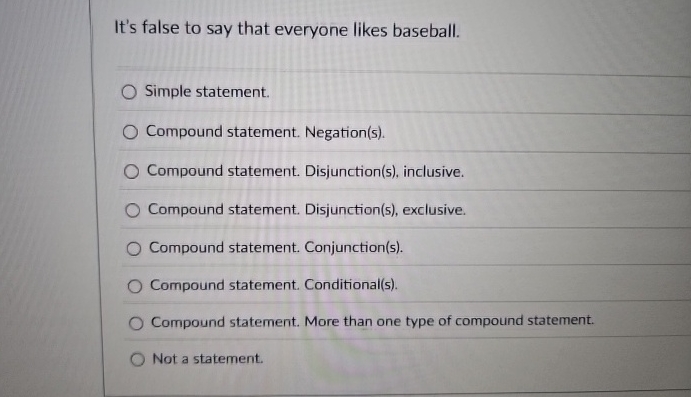 Solved It's false to say that everyone likes baseball.Simple | Chegg.com