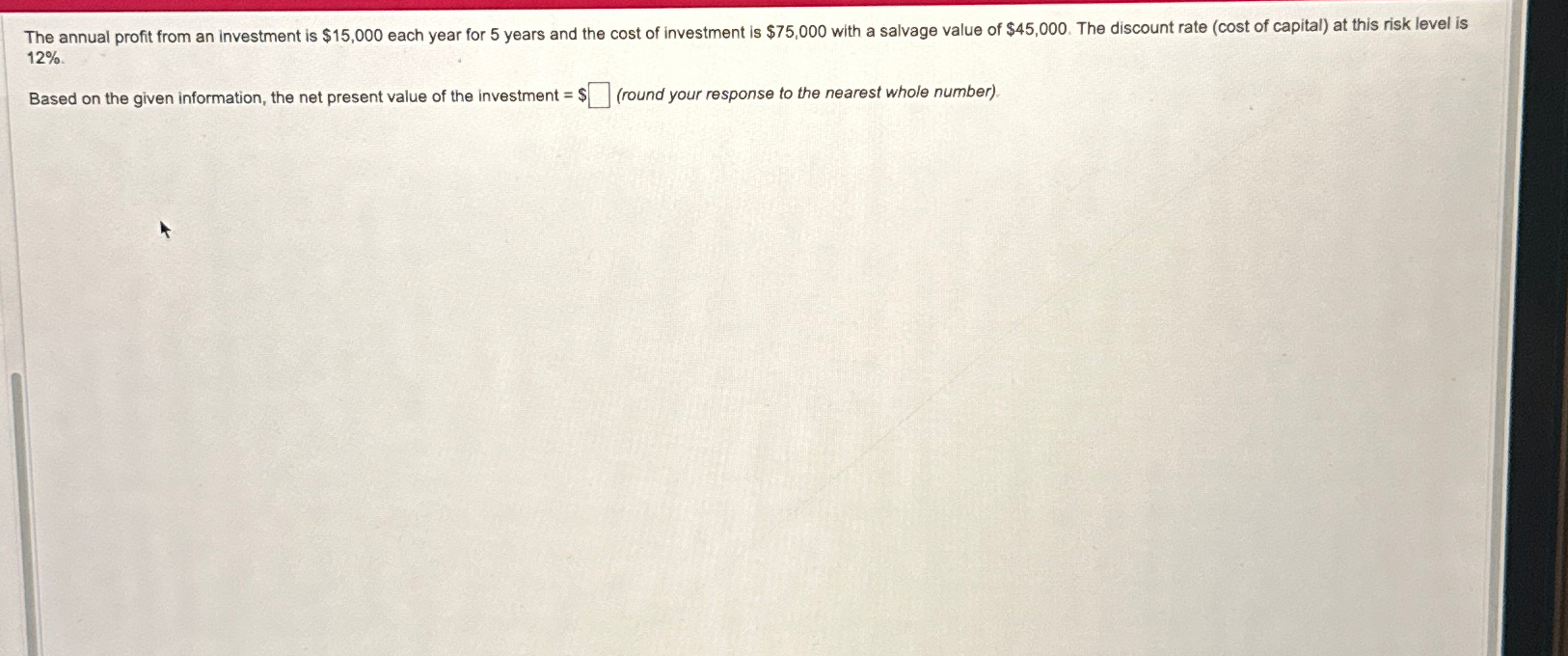 Solved 12%Based on the given information, the net present | Chegg.com