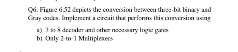 Solved Q6: Figure 6.52 depicts the conversion between | Chegg.com