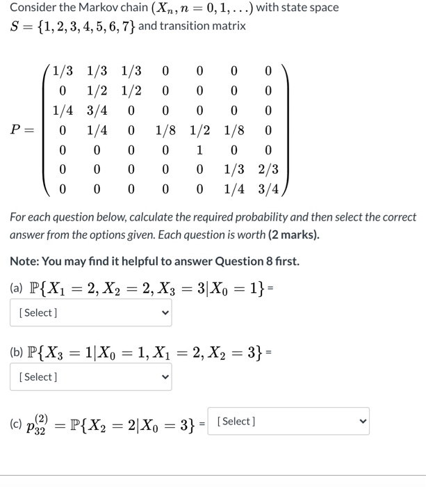 Solved Consider the Markov chain (Xn, n = 0,1,...) with | Chegg.com