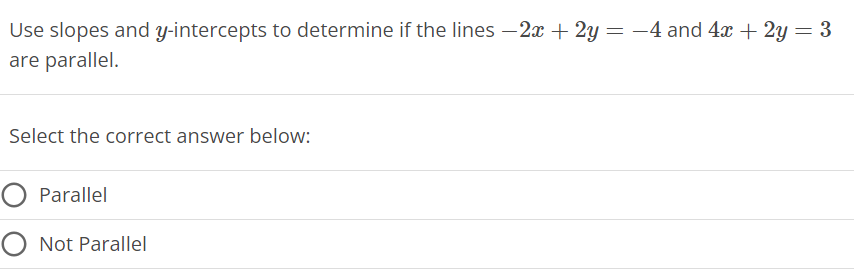 Solved Use slopes and y-intercepts to determine if the lines | Chegg.com