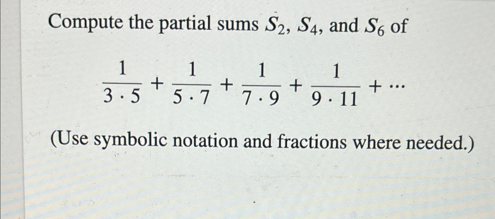 Solved Compute the partial sums S2,S4, ﻿and S6 | Chegg.com