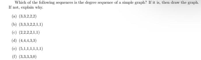 Solved Which of the following sequences is the degree | Chegg.com