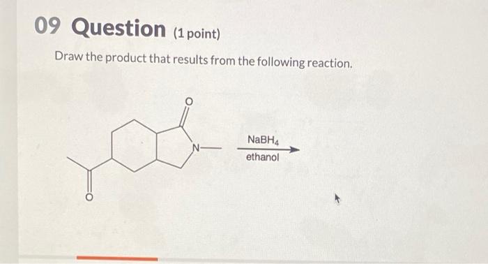 Solved 09 Question (1 point) Draw the product that results | Chegg.com
