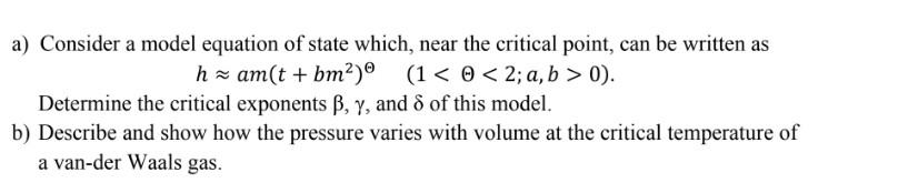 Solved a) Consider a model equation of state which, near the | Chegg.com